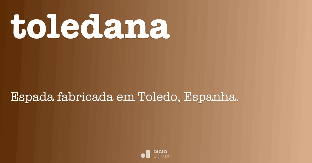 Toledana - Dicio, Dicionário Online de Português