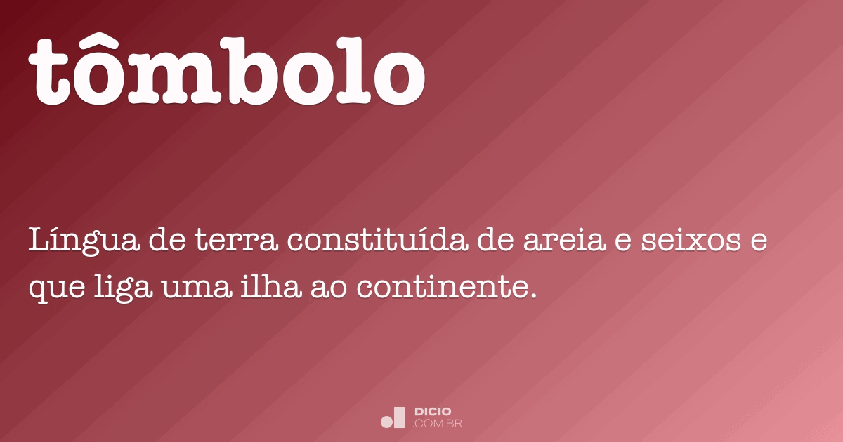 Tômbolo - Dicio, Dicionário Online de Português