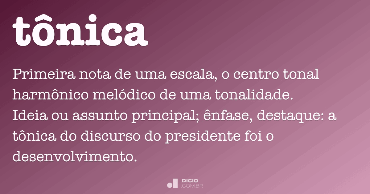 Tônica - Dicio, Dicionário Online de Português