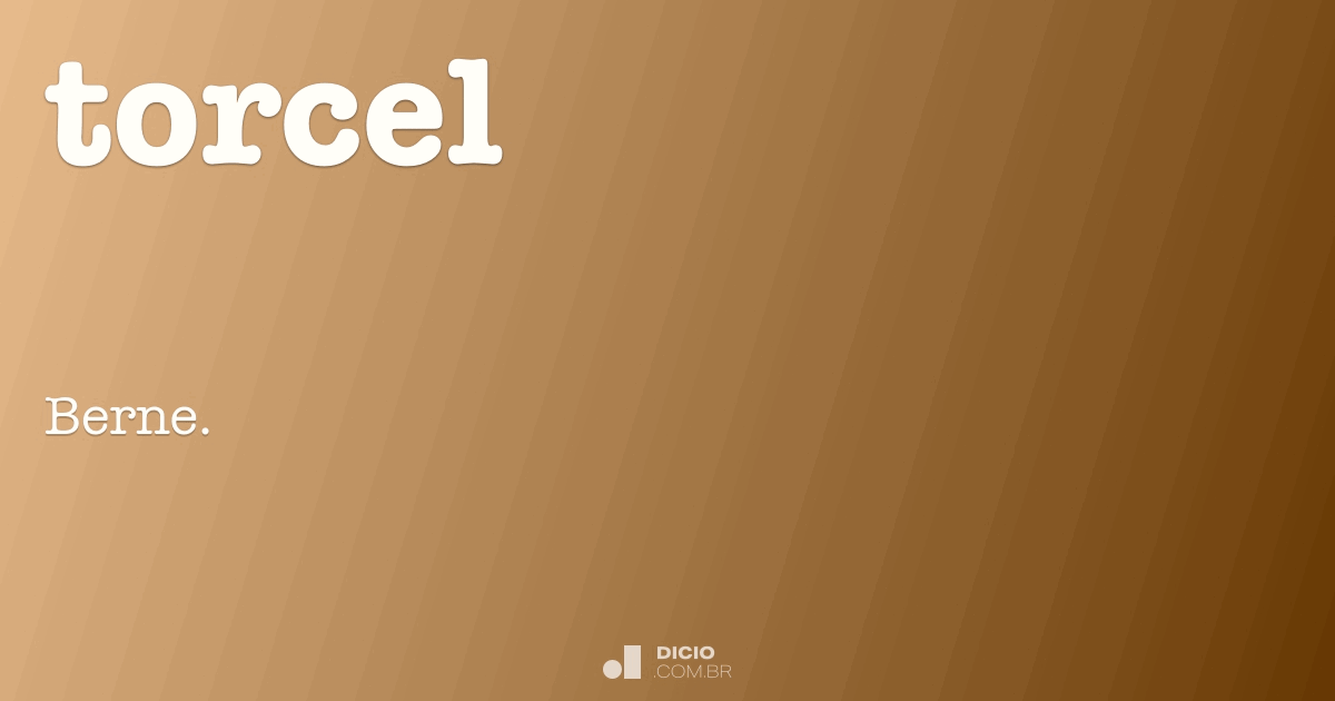 Torcel - Dicio, Dicionário Online de Português