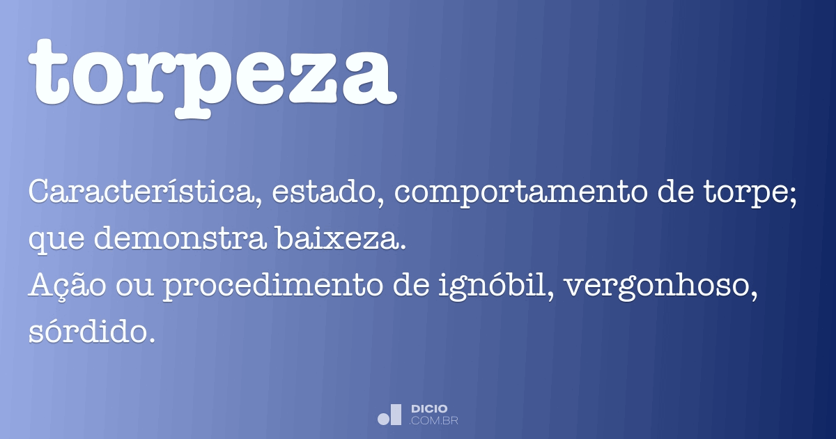 Torpeza - Dicio, Dicionário Online de Português