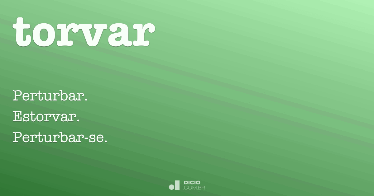 Torvar - Dicio, Dicionário Online de Português