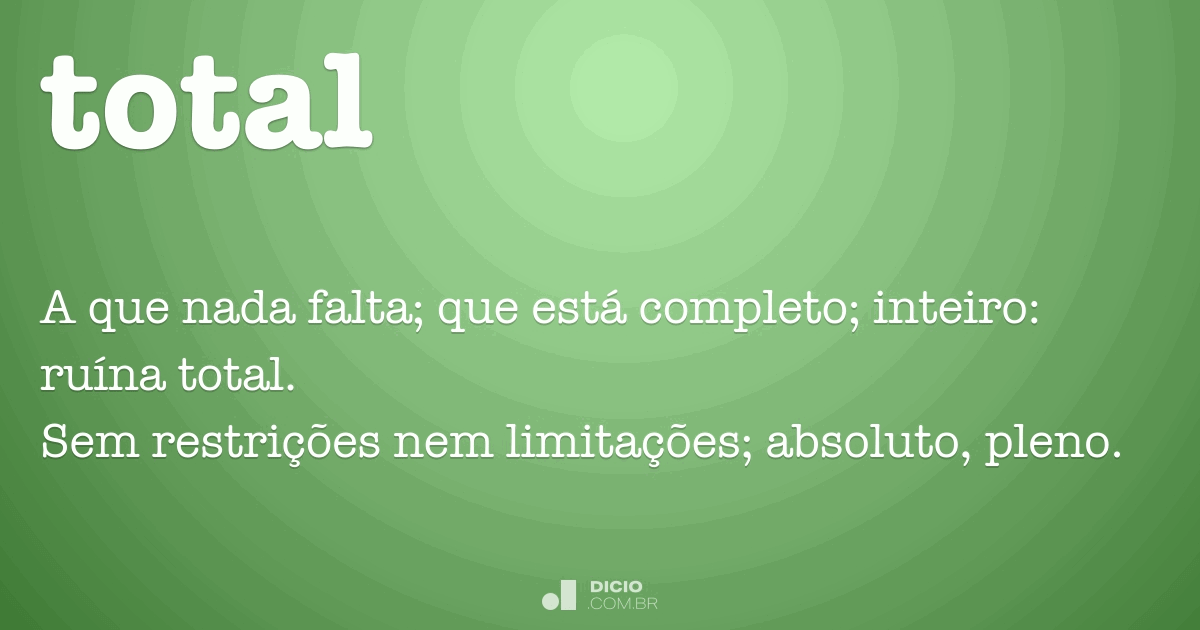 Total - Dicio, Dicionário Online de Português