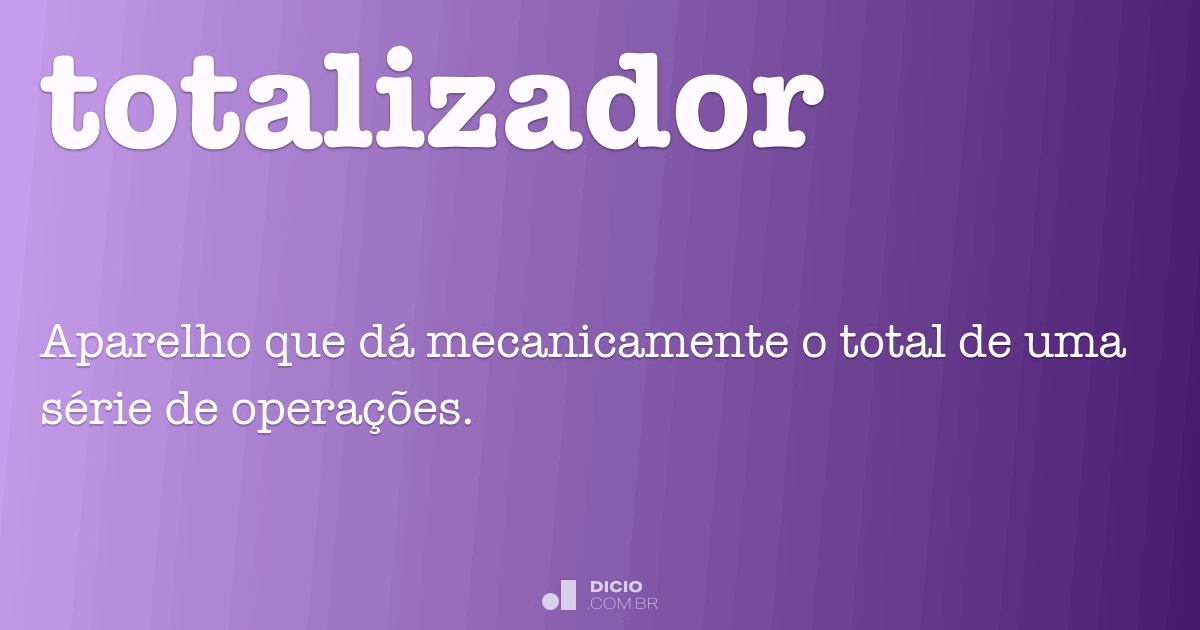 Totalizador - Dicio, Dicionário Online de Português