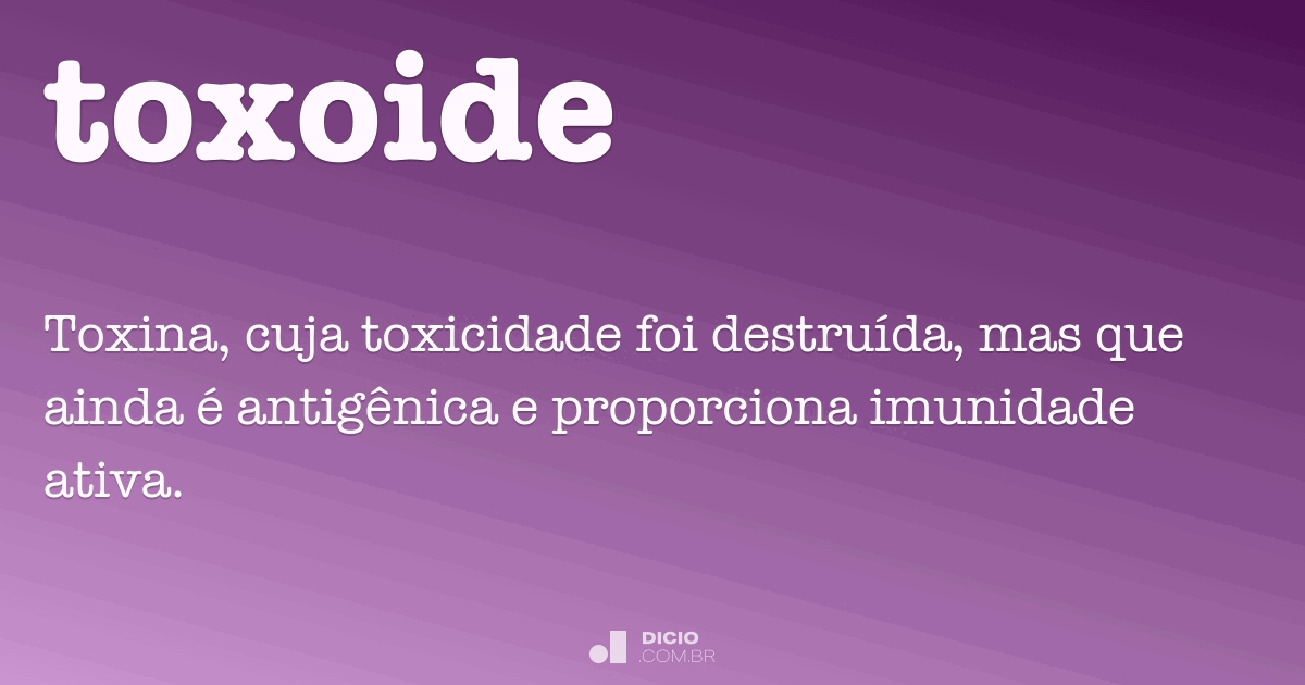 Toxoide - Dicio, Dicionário Online de Português