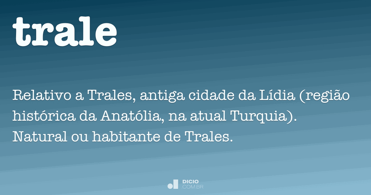 Trale - Dicio, Dicionário Online de Português
