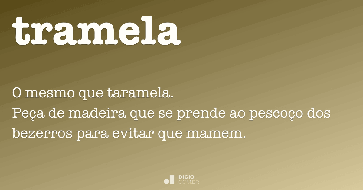 Tramela - Dicio, Dicionário Online de Português