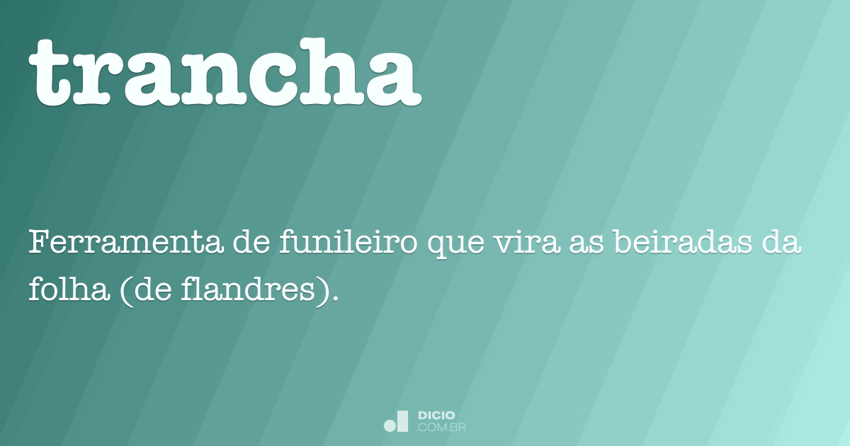 Trancha - Dicio, Dicionário Online de Português