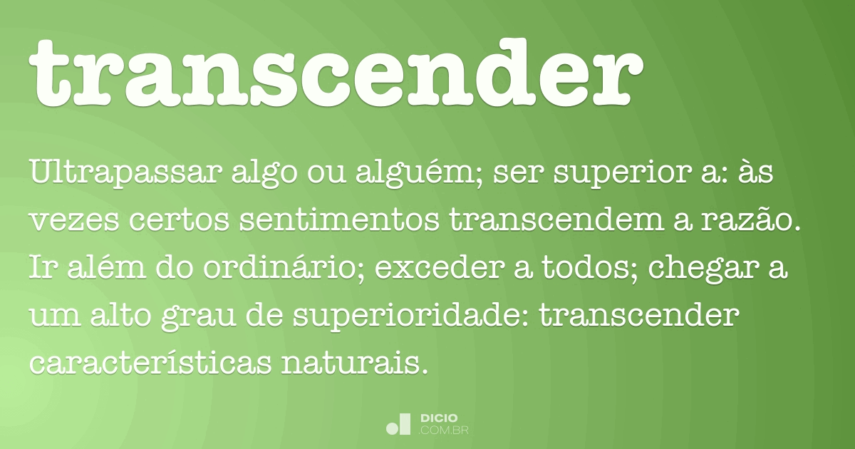 Transcender - Dicio, Dicionário Online de Português