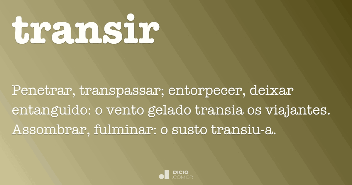 Transir - Dicio, Dicionário Online de Português