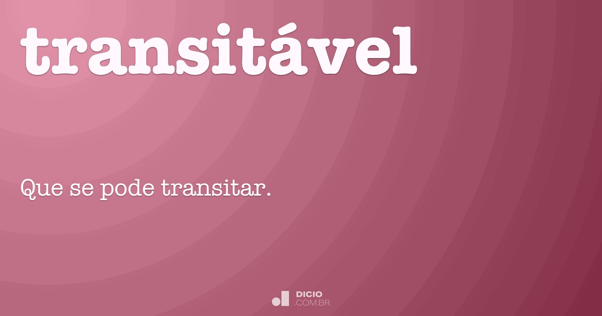Transitável - Dicio, Dicionário Online de Português