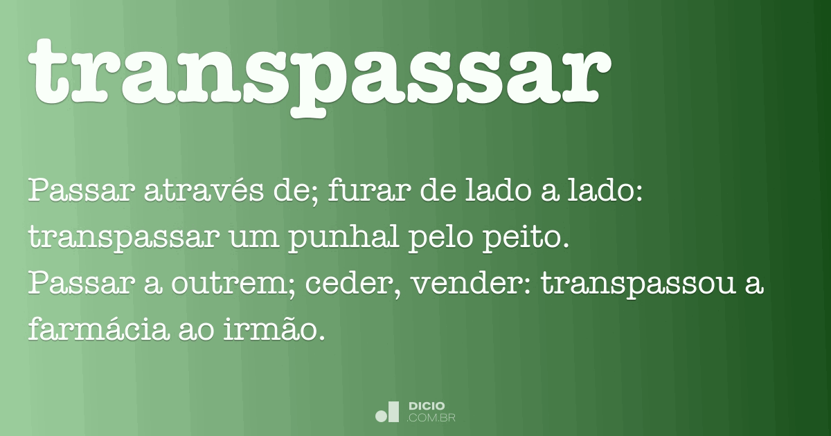 Transpassar - Dicio, Dicionário Online de Português