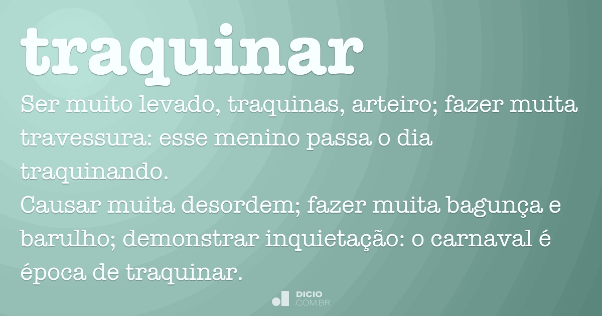 Traquinar - Dicio, Dicionário Online de Português