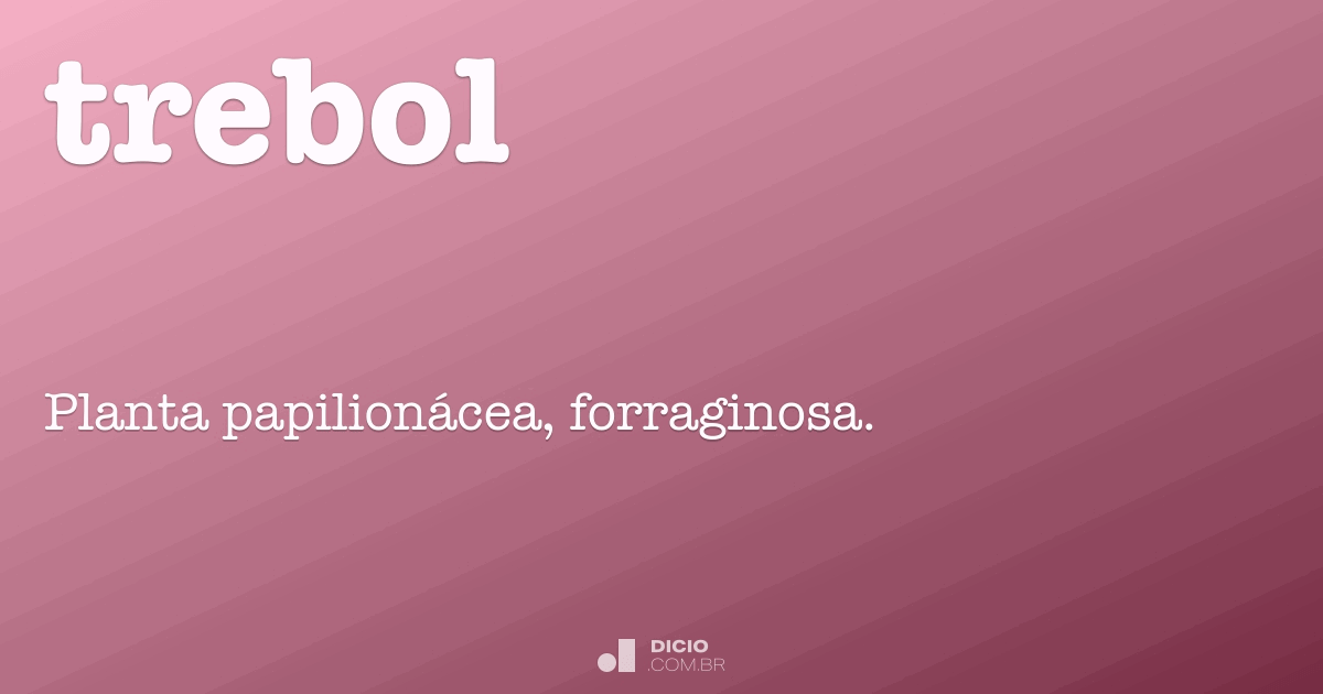 Trebol - Dicio, Dicionário Online de Português
