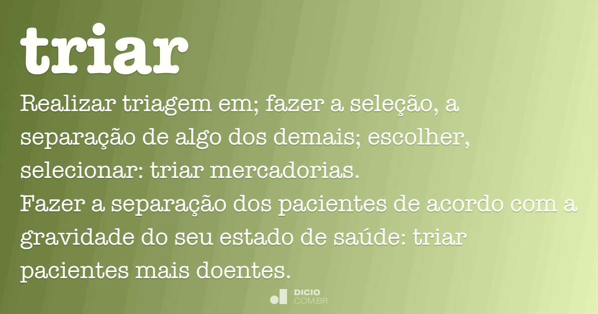 Triar - Dicio, Dicionário Online de Português