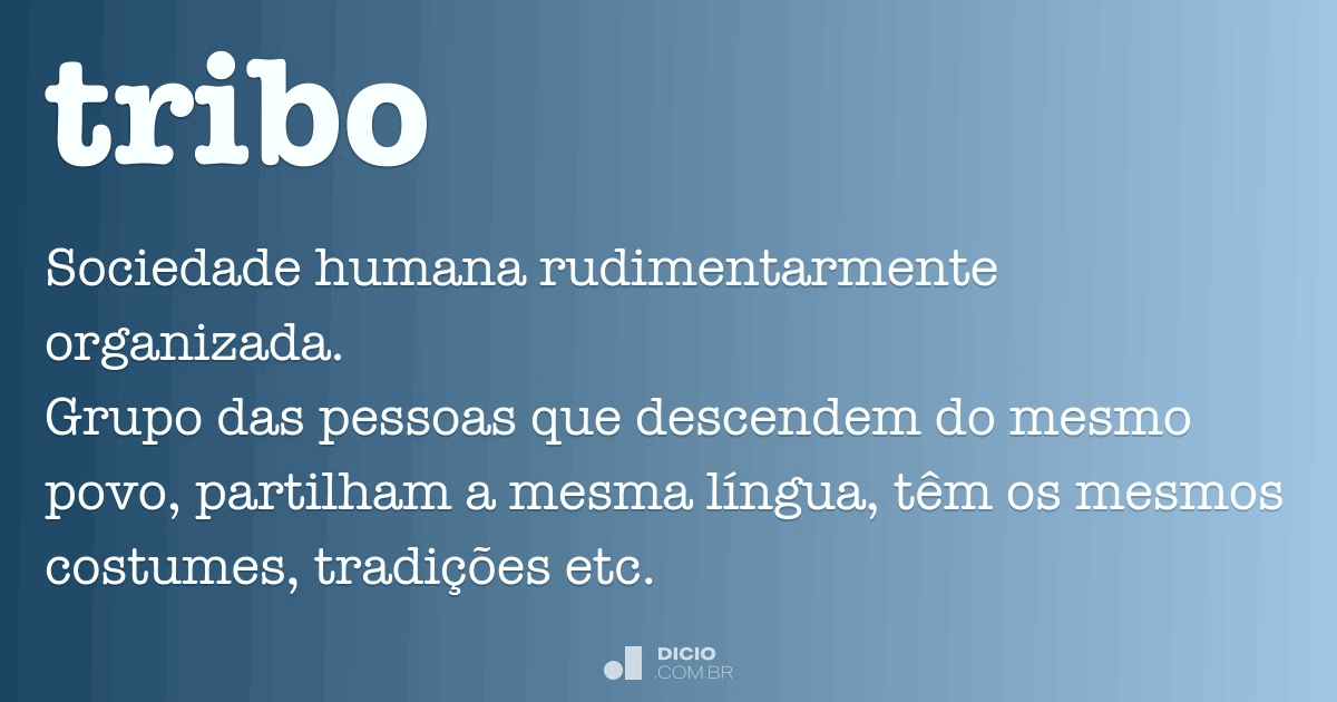 Tribo - Dicio, Dicionário Online de Português