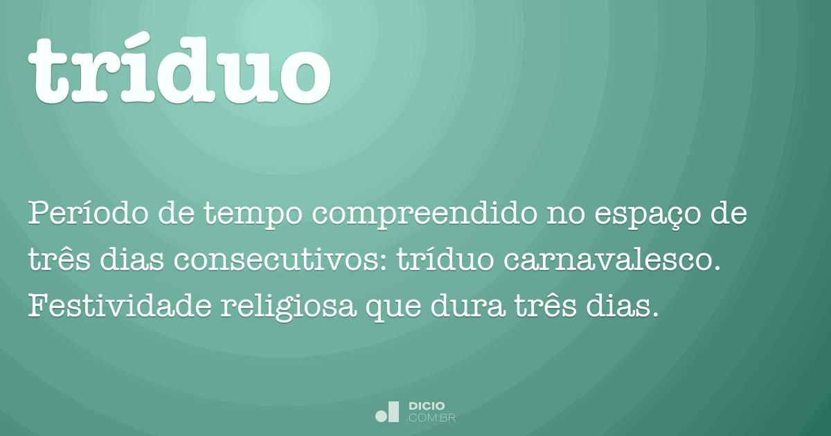Tríduo - Dicio, Dicionário Online de Português