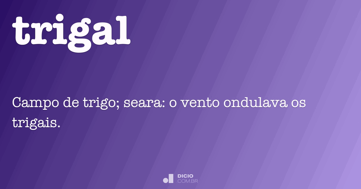 Trigal - Dicio, Dicionário Online de Português