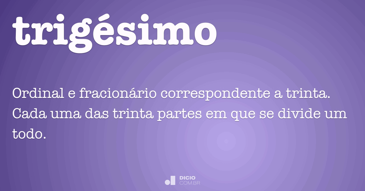 Trigésimo - Dicio, Dicionário Online de Português