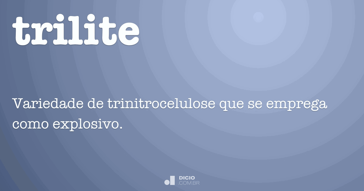 Trilite - Dicio, Dicionário Online de Português