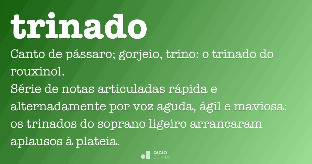 Trinado - Dicio, Dicionário Online de Português