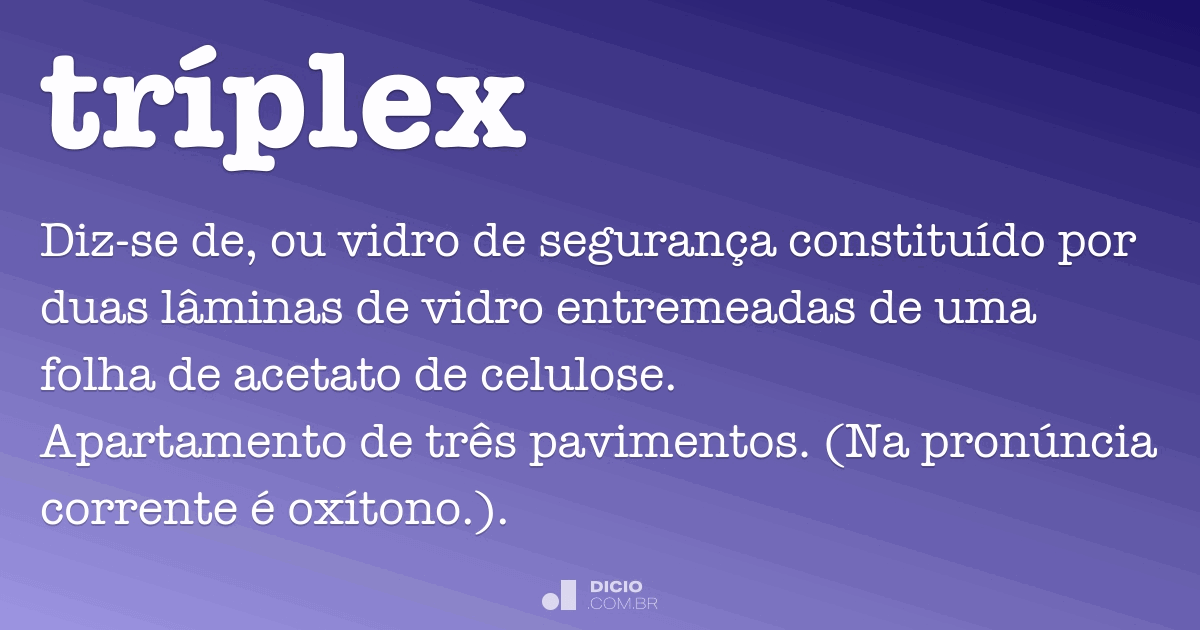 Tríplex - Dicio, Dicionário Online de Português