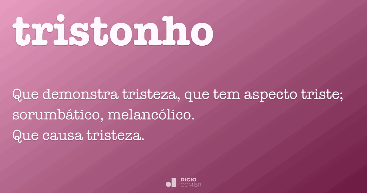 Tristonho - Dicio, Dicionário Online de Português