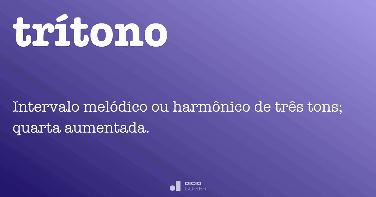 Trítono - Dicio, Dicionário Online de Português