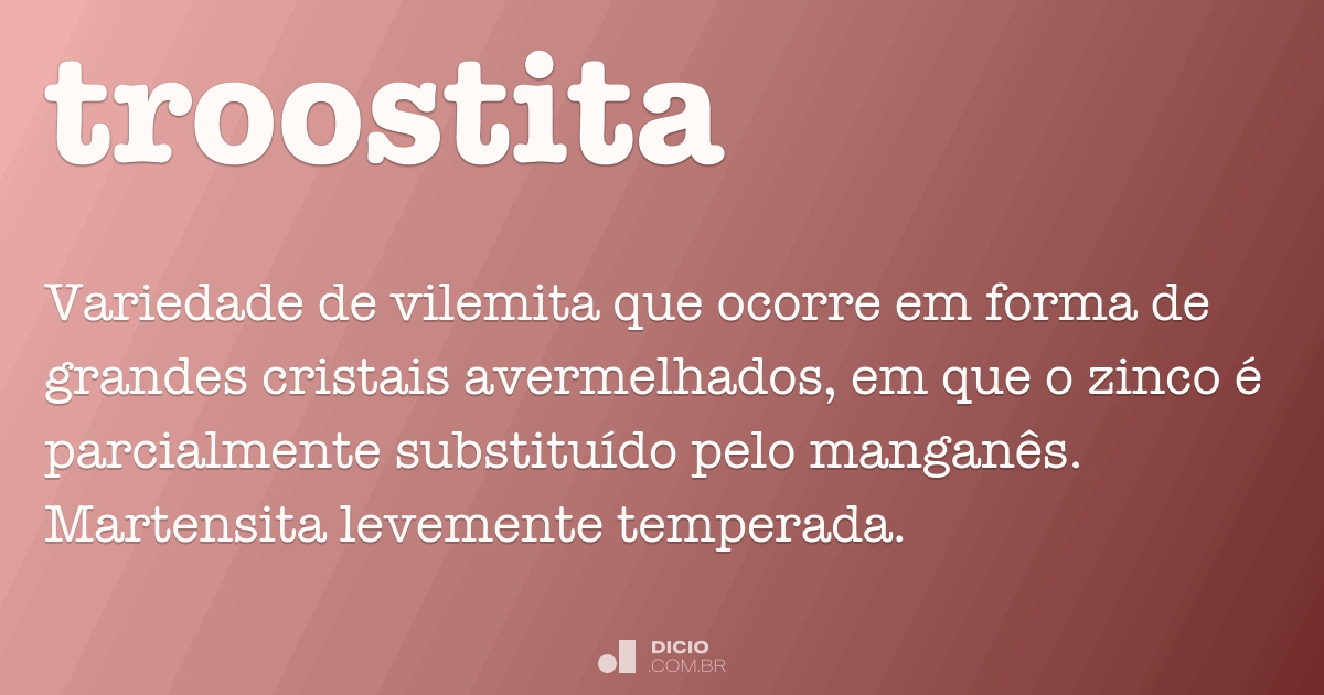 Troostita - Dicio, Dicionário Online de Português