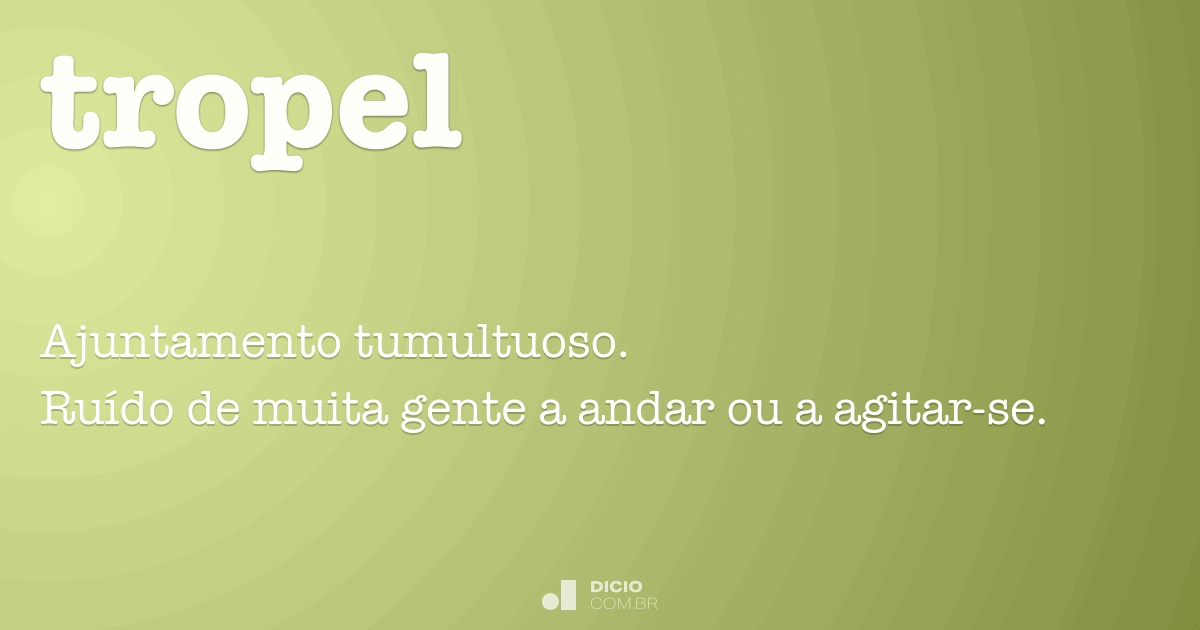 Tropel - Dicio, Dicionário Online de Português