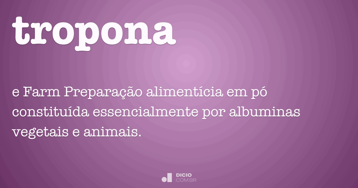 Tropona - Dicio, Dicionário Online de Português