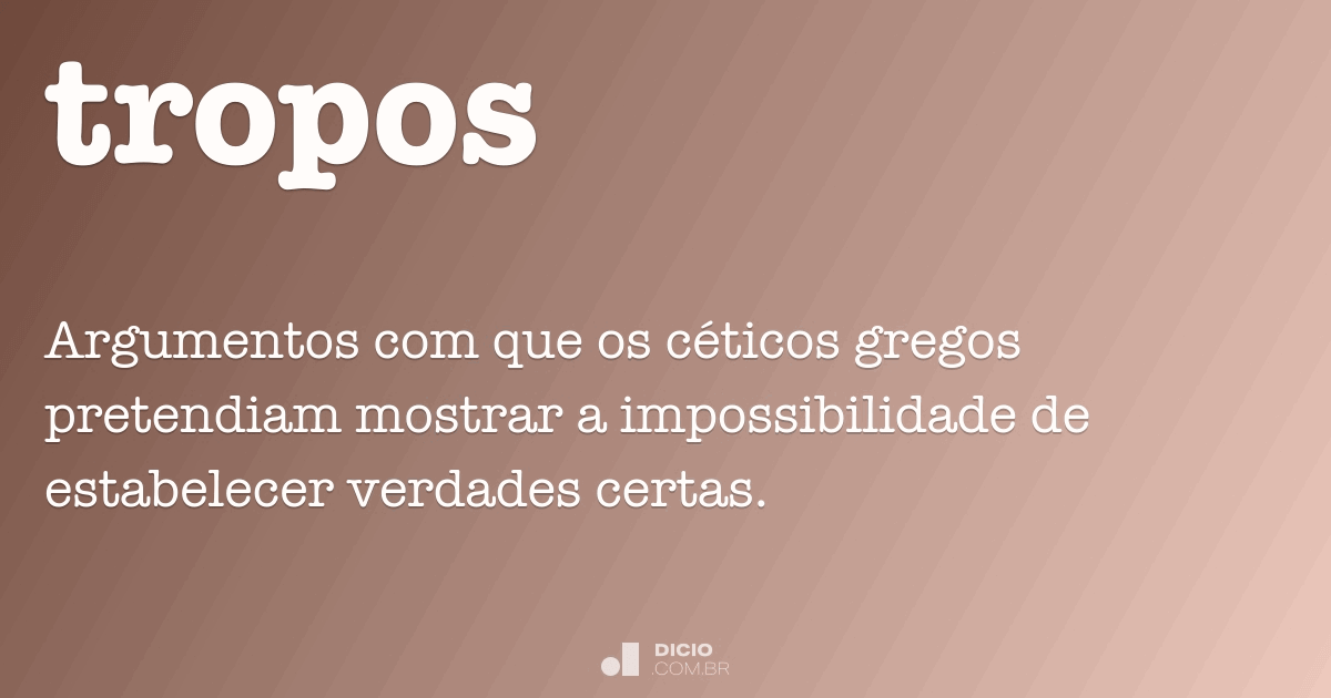 Tropos - Dicio, Dicionário Online de Português