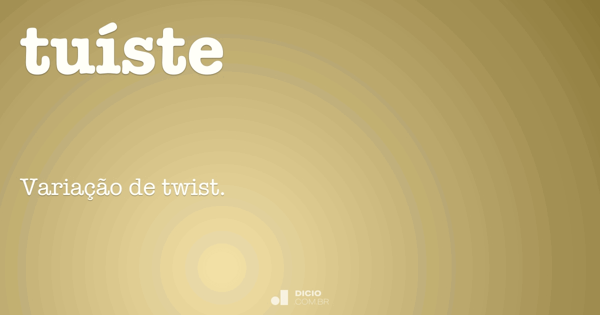 Tuíste - Dicio, Dicionário Online de Português