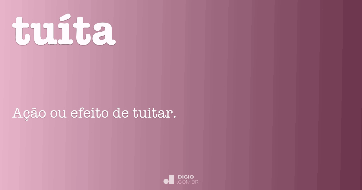 Tuíta - Dicio, Dicionário Online de Português