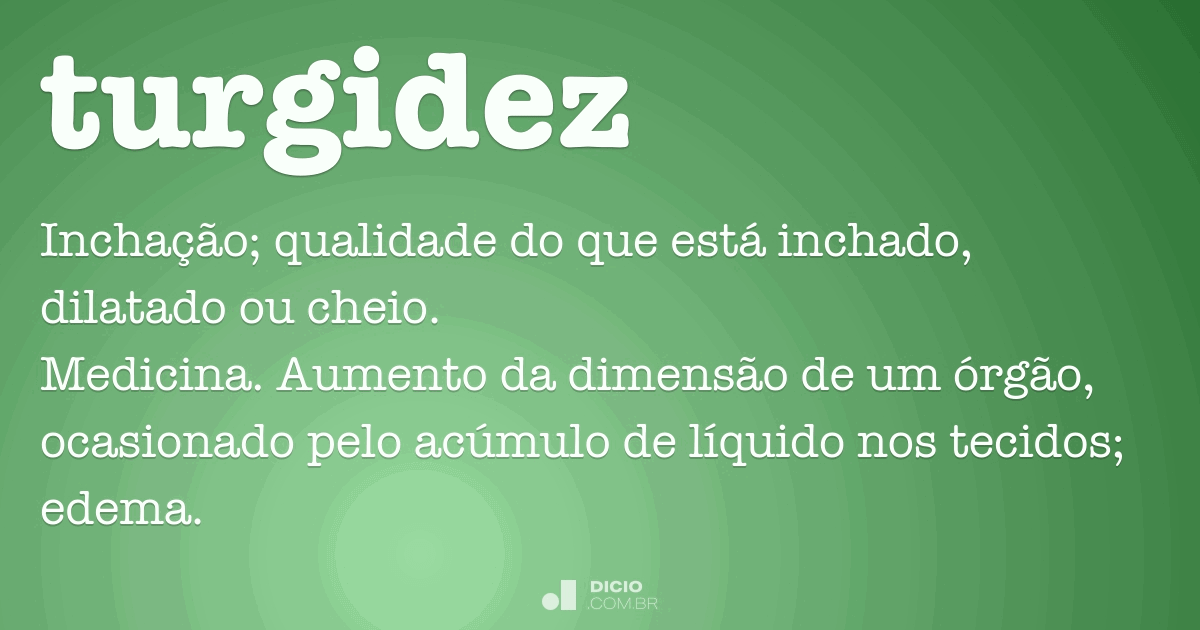 Turgidez - Dicio, Dicionário Online de Português