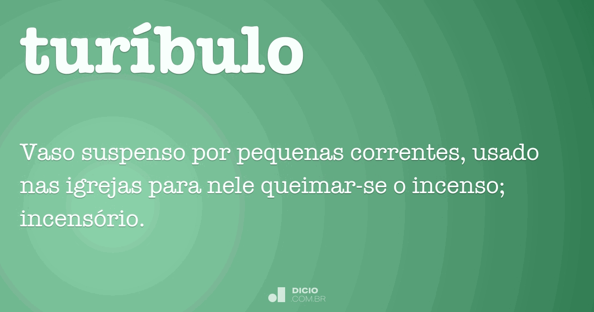 Turíbulo - Dicio, Dicionário Online de Português