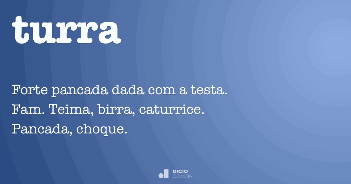 Turra - Dicio, Dicionário Online de Português