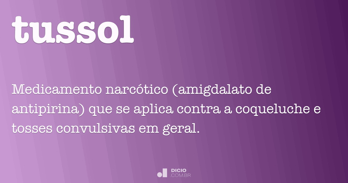 Tussol - Dicio, Dicionário Online de Português
