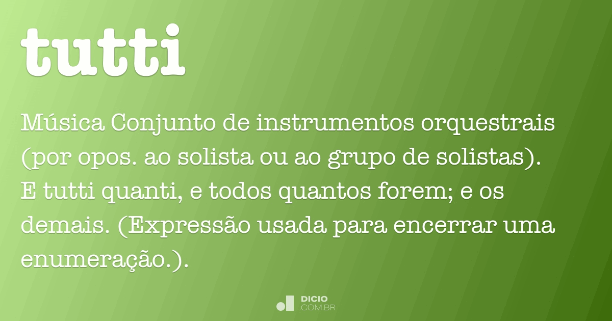 Tutti - Dicio, Dicionário Online de Português