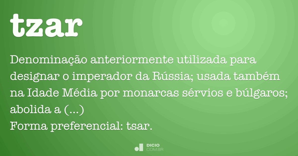 Tzar - Dicio, Dicionário Online de Português
