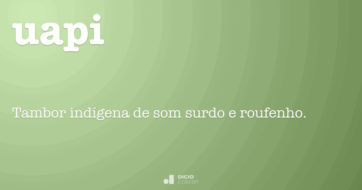 Uapi - Dicio, Dicionário Online de Português