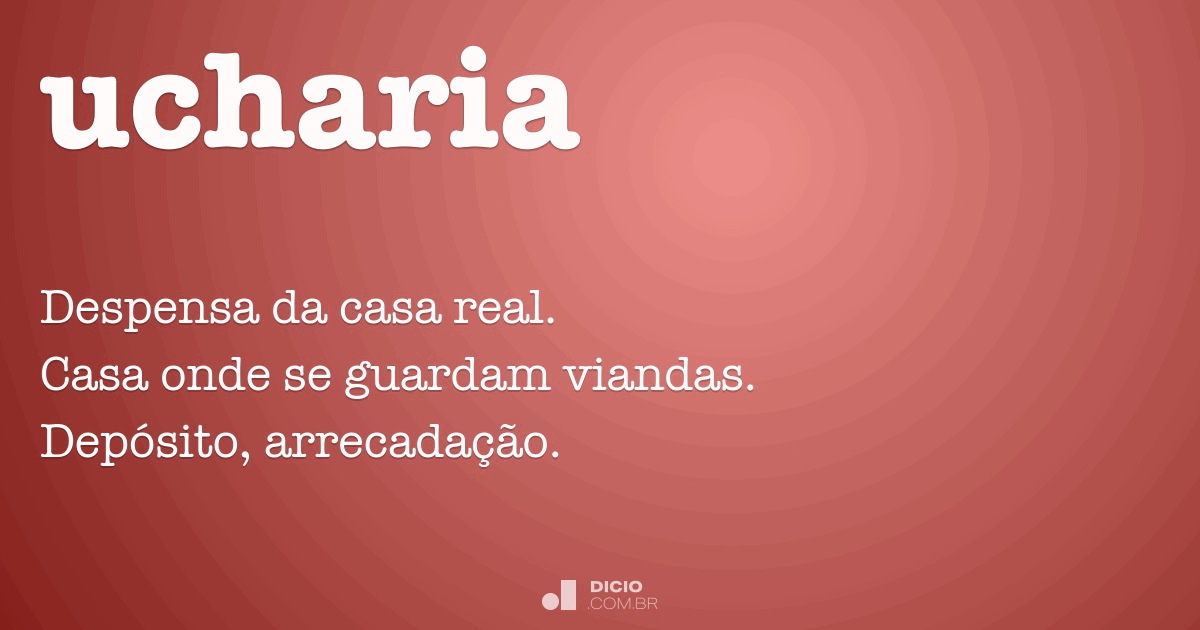 Ucharia - Dicio, Dicionário Online de Português
