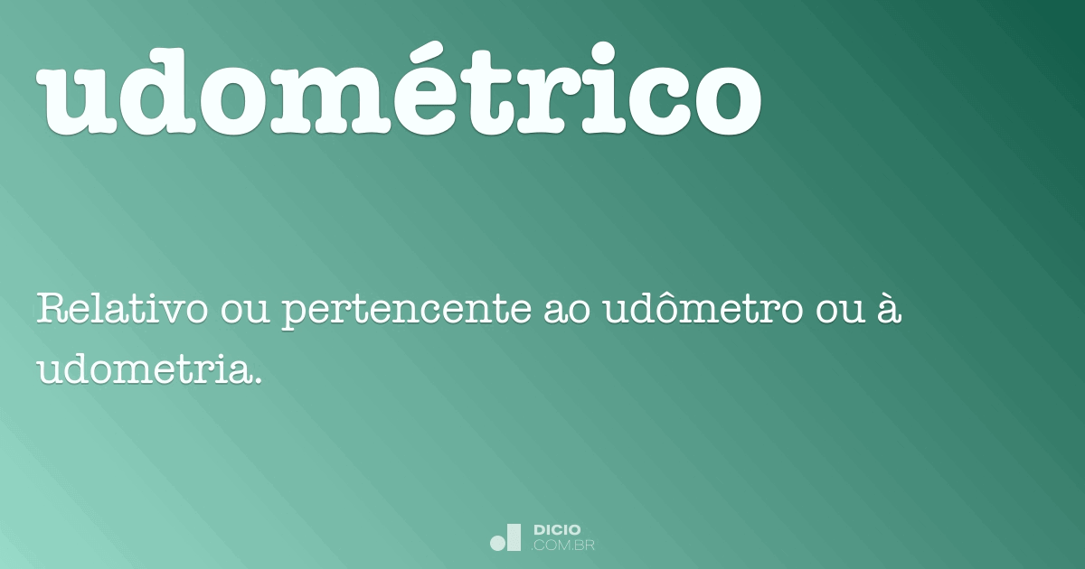Udométrico - Dicio, Dicionário Online de Português