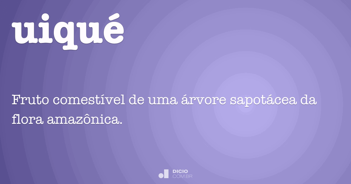Uiqué - Dicio, Dicionário Online de Português