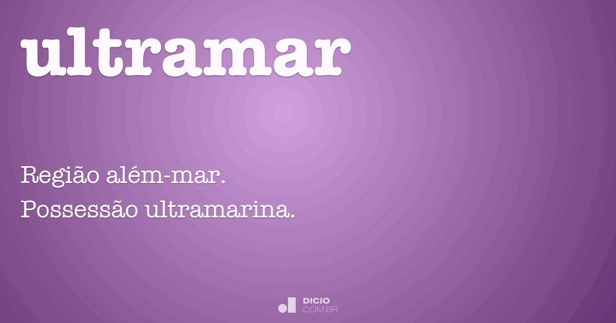 Ultramar - Dicio, Dicionário Online de Português