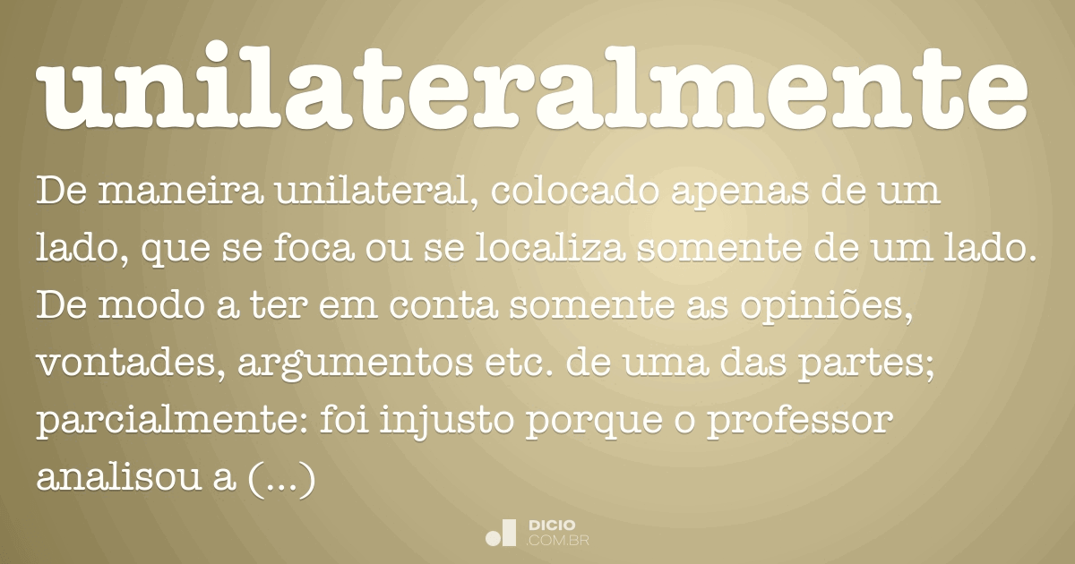 Unilateralmente Significato