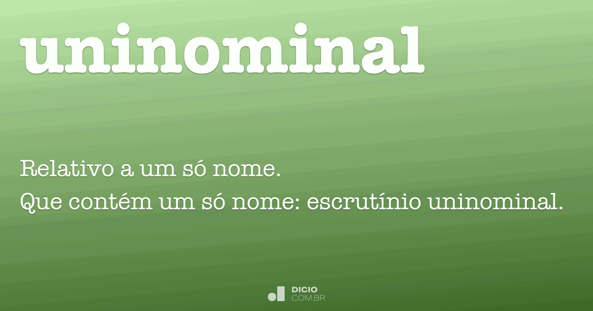 Uninominal - Dicio, Dicionário Online de Português