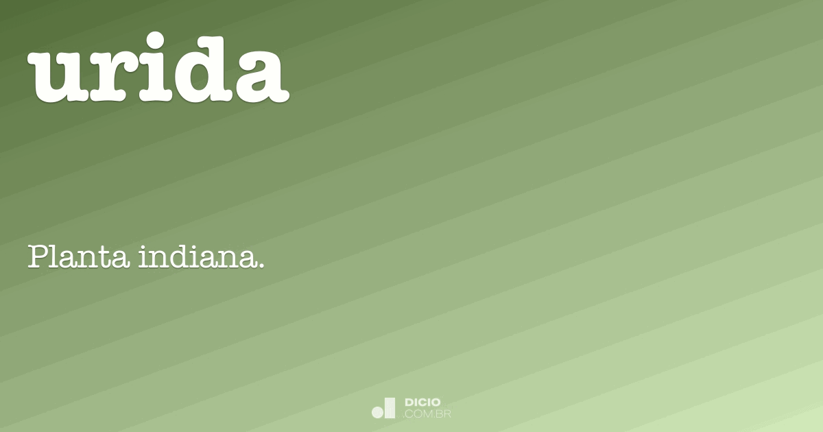 Urida - Dicio, Dicionário Online de Português