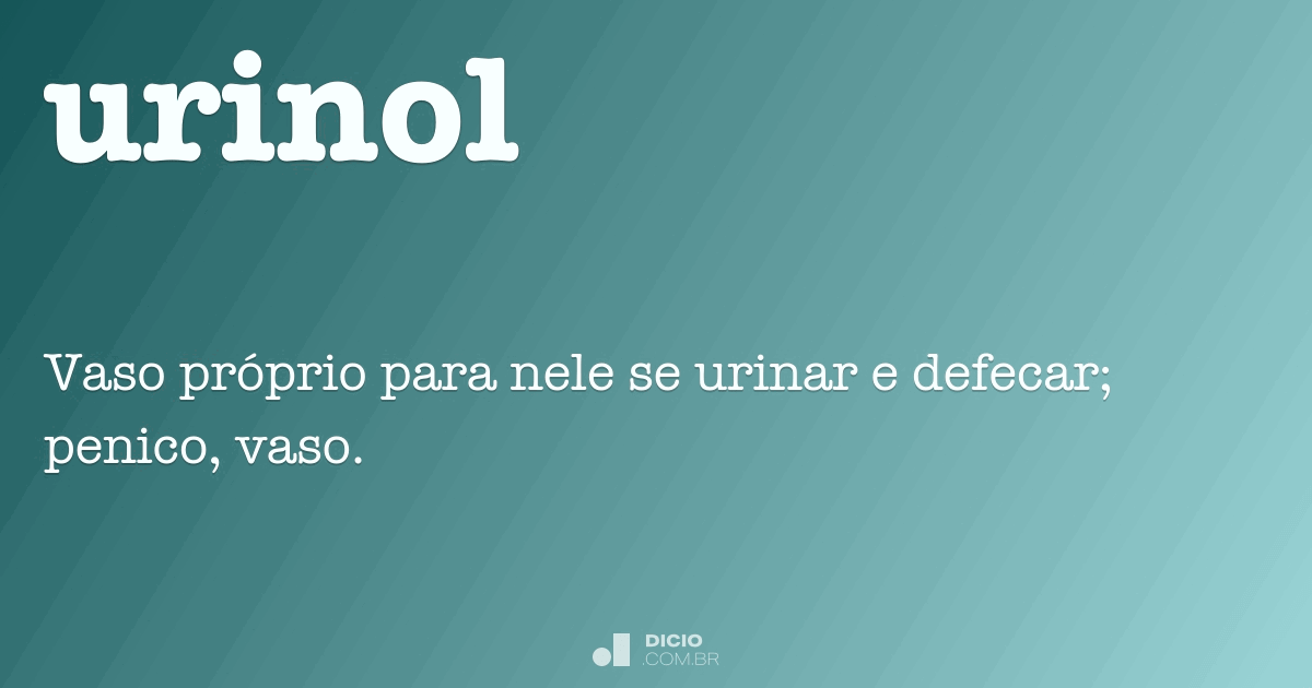 Urinol - Dicio, Dicionário Online de Português