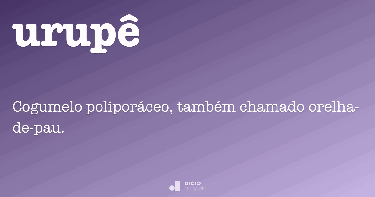Urupê - Dicio, Dicionário Online de Português